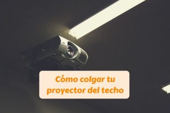 Cómo instalar un proyector | Tutorial paso a paso